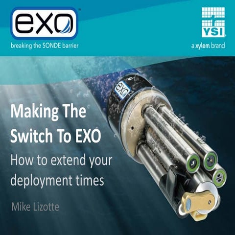 YSI Extending your Water Quality Deployment Times with EXO Sondes | PPT