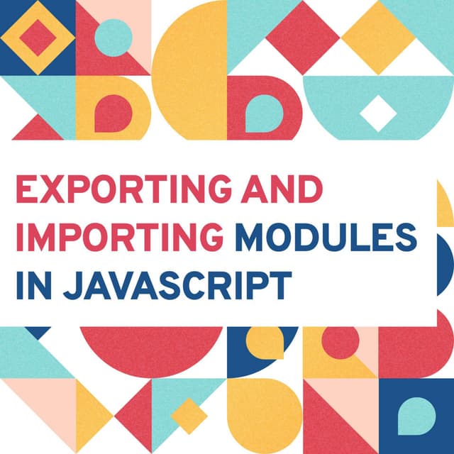 Exporting and importing modules in JavaScript | PDF