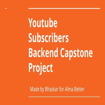 YT Subscribers Backend Capstone Project (1).pptx