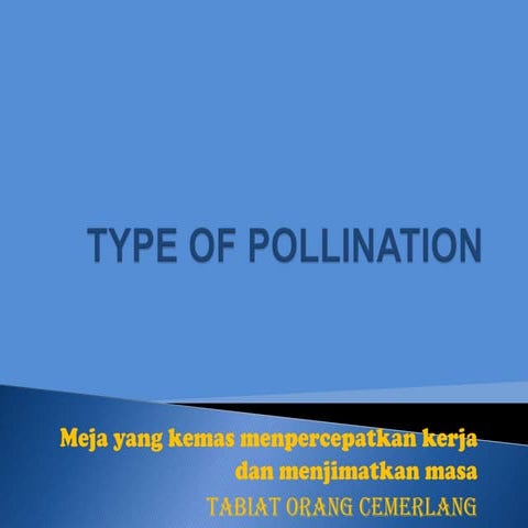 type of pollination AND GERMINATION | PPTX