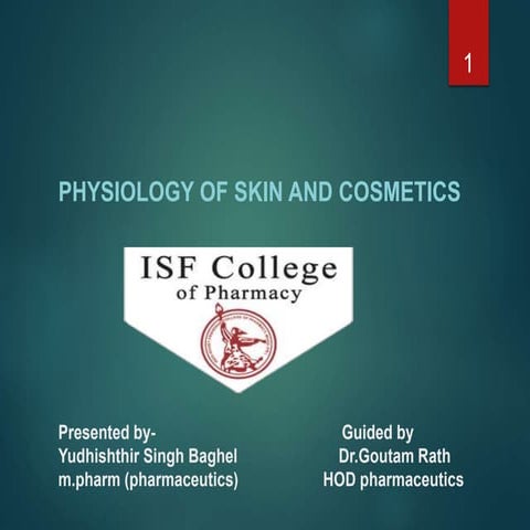PHYSIOLOGY OF SKIN AND COSMETICS | PPTX