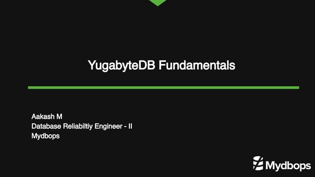 Exploring The Fundamentals Of Yugabytedb Mydbops Pdf Databases