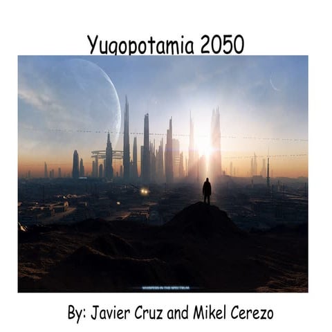 Yugopotamia 2050 | PPT
