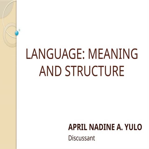 YULO, APRIL NADINE A. REPORT EdD ELT 601 LANGUAGE MEANING AND STRUCTURE ...