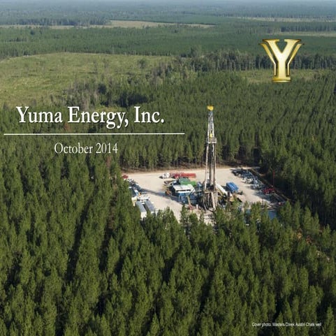 Yuma Energy Inc - October 2014 Corporate Presentation | PDF