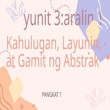 PPT_FPL 11_12 Q1 0301_Kahulugan, Layunin, at Gamit ng Abstrak.pptx