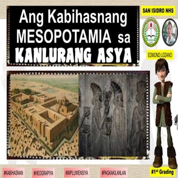 Kabihasnang Mesopotamia sa Kanlurang Asya at Kabihasnang Indus sa Timog ...