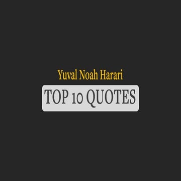 Top 10 Yuval Noah Harari Quotes | PDF