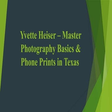 Yvette Heiser – Master Photography Basics & Phone.pptx