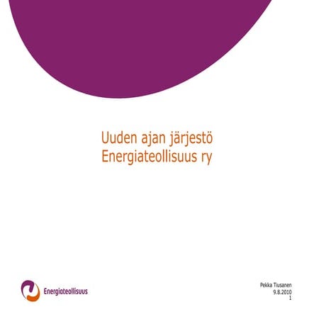 Energiateollisuus ry - Uuden ajan järjestö | PPT