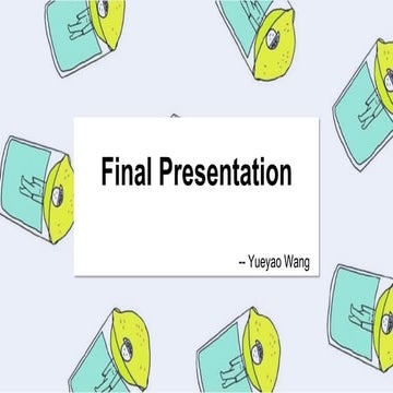 Final Presentation Slide--yw5244 | PPT