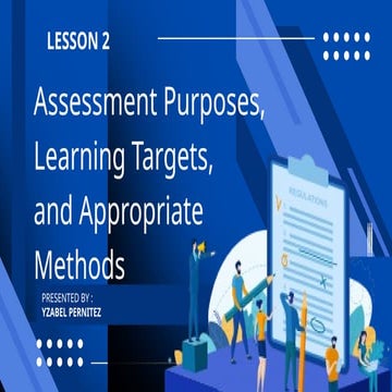 ASSESSMENT PURPOSES, LEARNING TARGETS AND METHODS.pptx