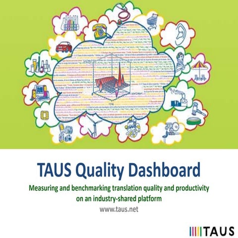 TAUS Quality Dashboard and the integration of DQF in translation ...