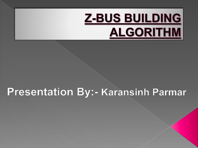 Z Bus Building Algorithm