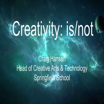 Creativity: is/not | PPT