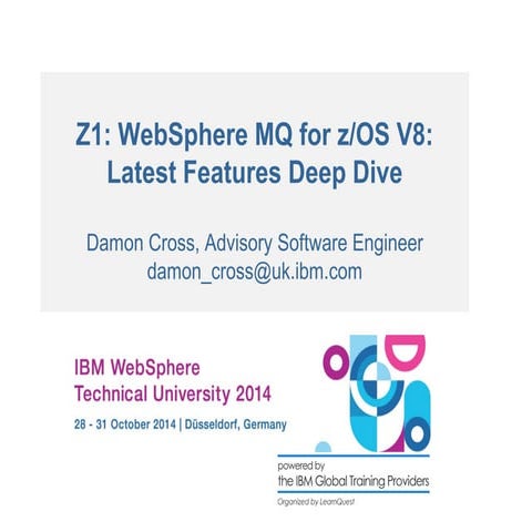 IBM WebSphere MQ for z/OS V8 - Latest Features Deep Dive | ODP
