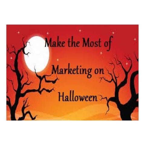 Make the Most of Marketing on Halloween | PPT