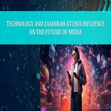 Tech and Media: Zaahirah Atchia Vision for the Future | PDF