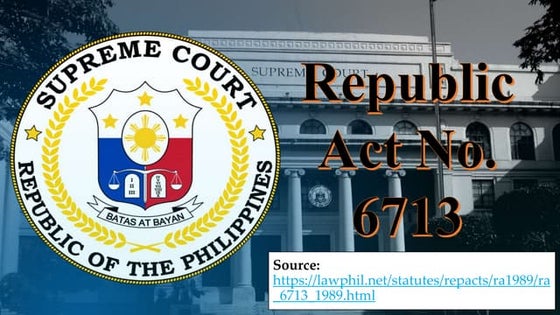 RA 6713 Code of Ethical Standards for Public Officials and Employees in ...