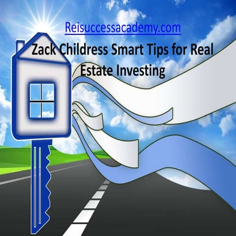 Zack childress smart tips for real estate investing | PPT