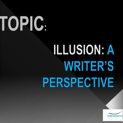 Illusion: A Writer's Perspective | PPT