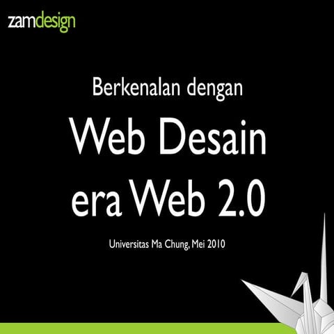 Berkenalan dengan Web Desain era Web 2.0 | PPT