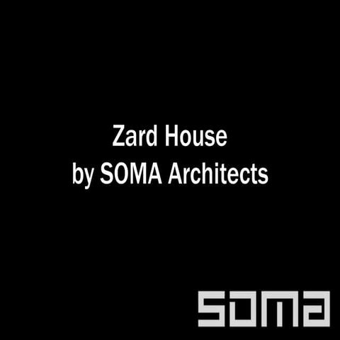 Zard House by SOMA Architects | PPT