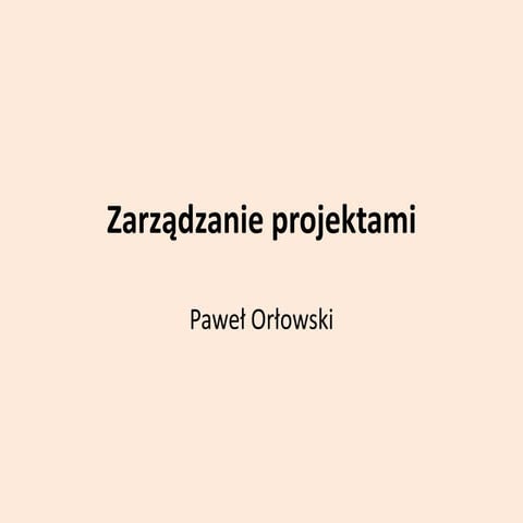 Zarzadzanie projektami Pawel O. | PPT