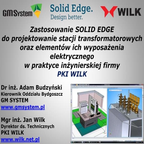 Zastosowanie Solid Edge w branży elektrycznej na przykładzie firmy Wilk ...
