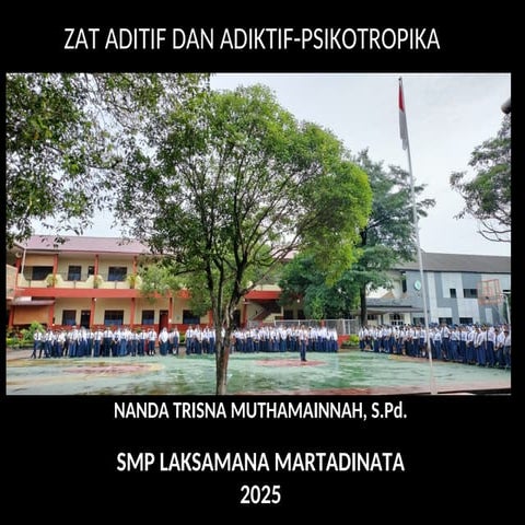 ZAT ADITIF, ADIKTIF, dan PSIKOTROPIKA.ppt