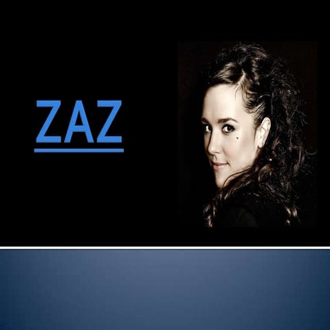 Zaz | PPTX
