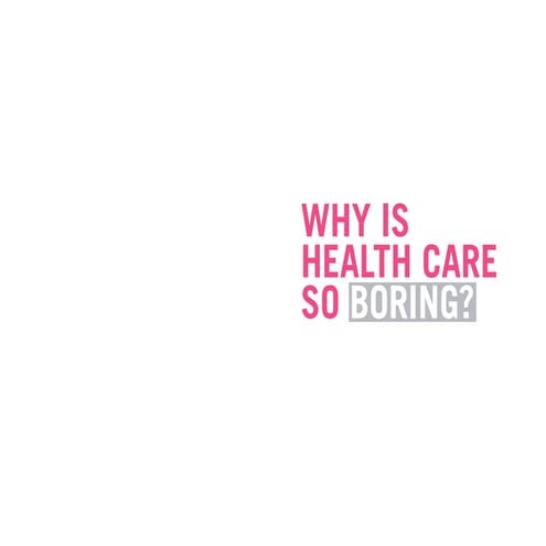 why is health care so boring | PPT