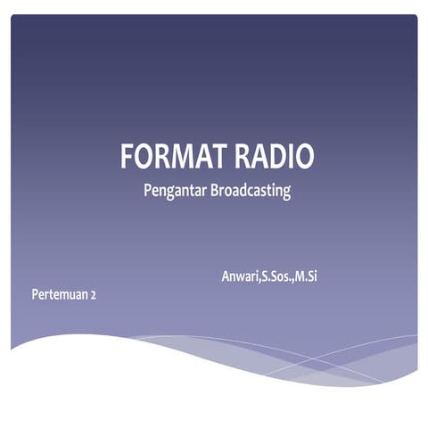 Pert. 2 format radio. | PPTX