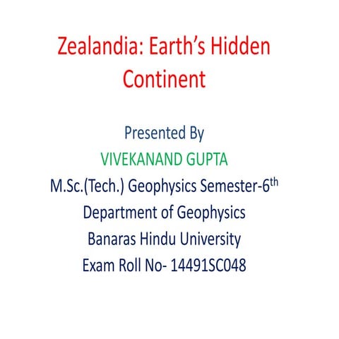 Zealandia: Earth' Hidden Continent | PPTX