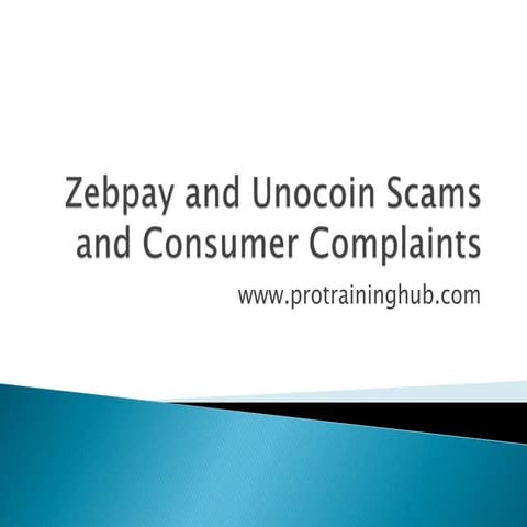 Zebpay and unocoin scam and consumer complaints | PPT