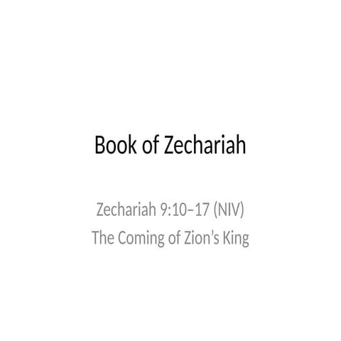 book of Zechariah_9_10_17_Explanation.pptx
