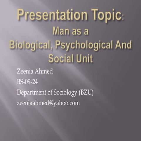 Man as Biological, Psychological and Social Unit | PPTX