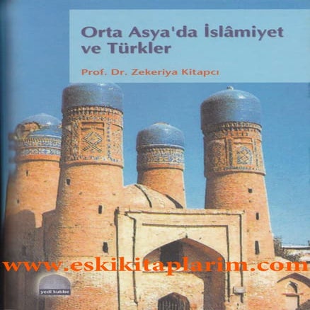 Zekeriya kitapçı orta asyada i̇slamiyet ve türkler | PDF
