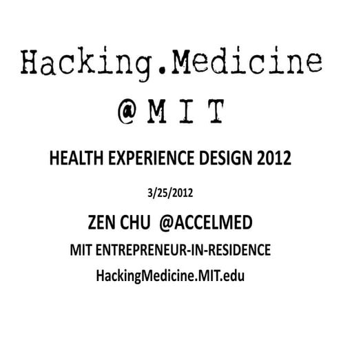 Zen Chu - Hacking Medicine Examples From MIT & Beyond | PDF
