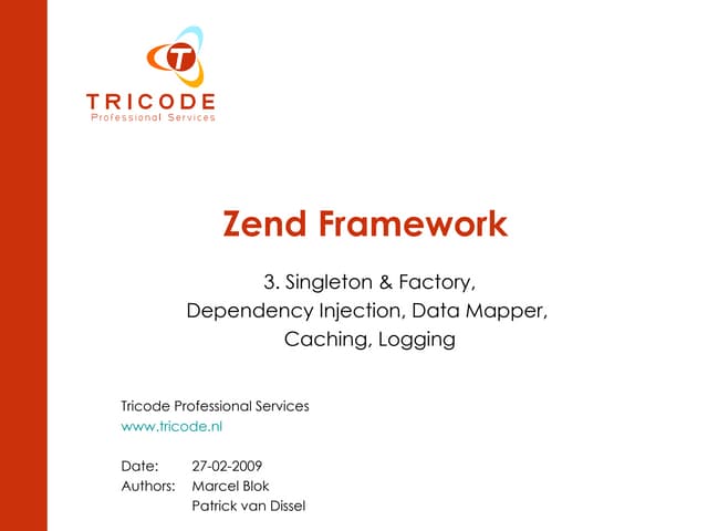 Zend Framework 03 Singleton Factory Data Mapper Caching Logging Ppt 7955