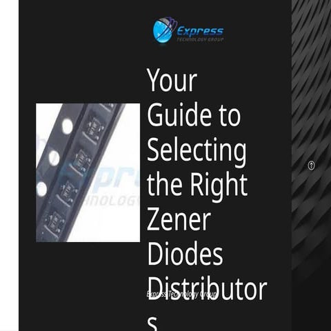 Your Guide to Selecting the Right Zener Diodes Distributors | PPT