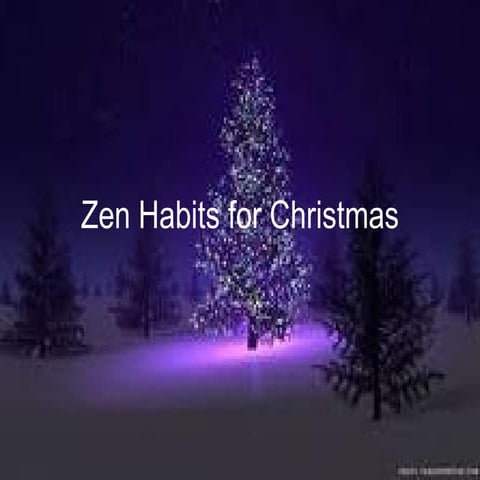 Zen habits for christmas | PPT