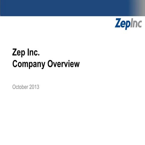 Zep Inc. Company Overview - October 2013 | PPT