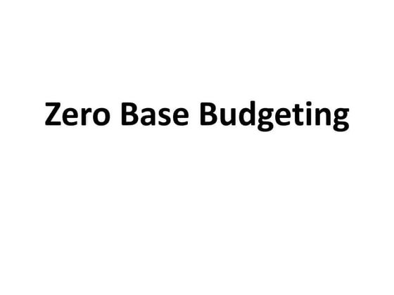 Zero based budgeting | PPT