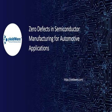 Zero Defects in Semiconductor Manufacturing for Automotive Applications ...