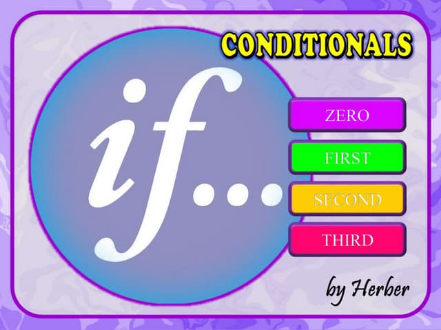 Zero, First, Second and Third Conditionals ppt | PPTX