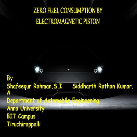 Zero fuel consumption by electromagnetic piston | PPT