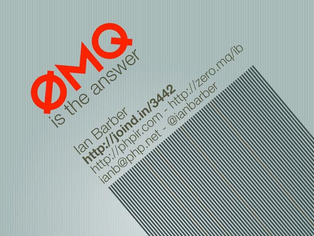 Zeromq Is The Answer Php Tek 11 Version Ppt