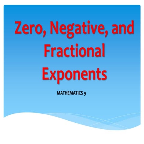 Zero, negative, and fractional exponents | PPTX