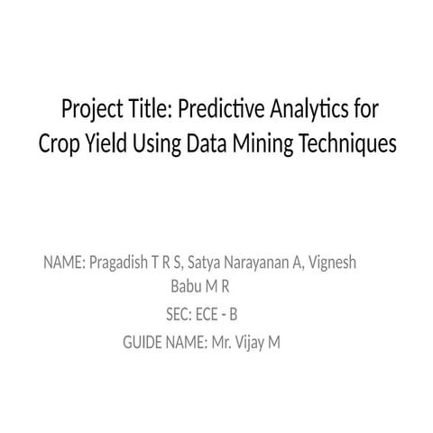 ZEROTH REVIEW - Predictive Analytics for Crop Yield Using Data Mining ...